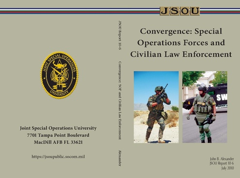 Convergence - Special Operations Forces and Civilian Law Enforcement ...